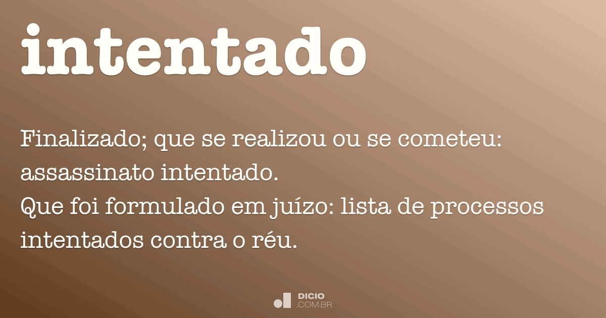 Intentado - Dicio, Dicionário Online de Português