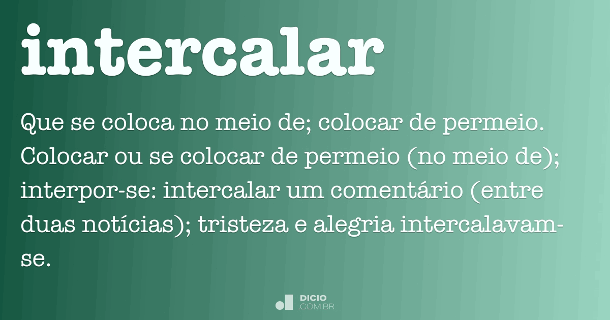 Intercalar - Dicio, Dicionário Online de Português