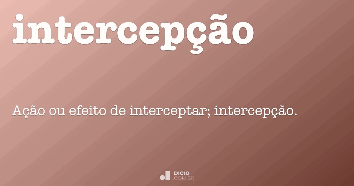 Intercepção - Dicio, Dicionário Online de Português