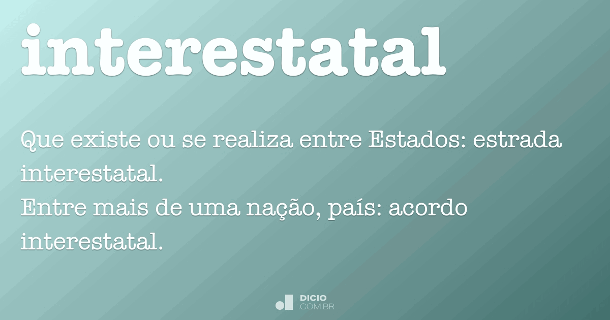Interestatal - Dicio, Dicionário Online de Português