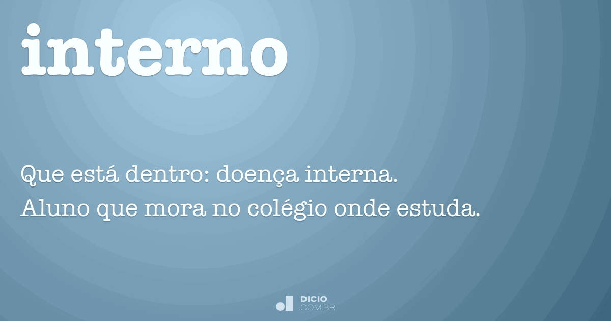 Interno - Dicio, Dicionário Online de Português
