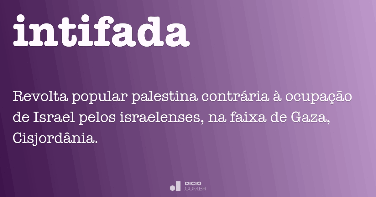 Intifada - Dicio, Dicionário Online de Português