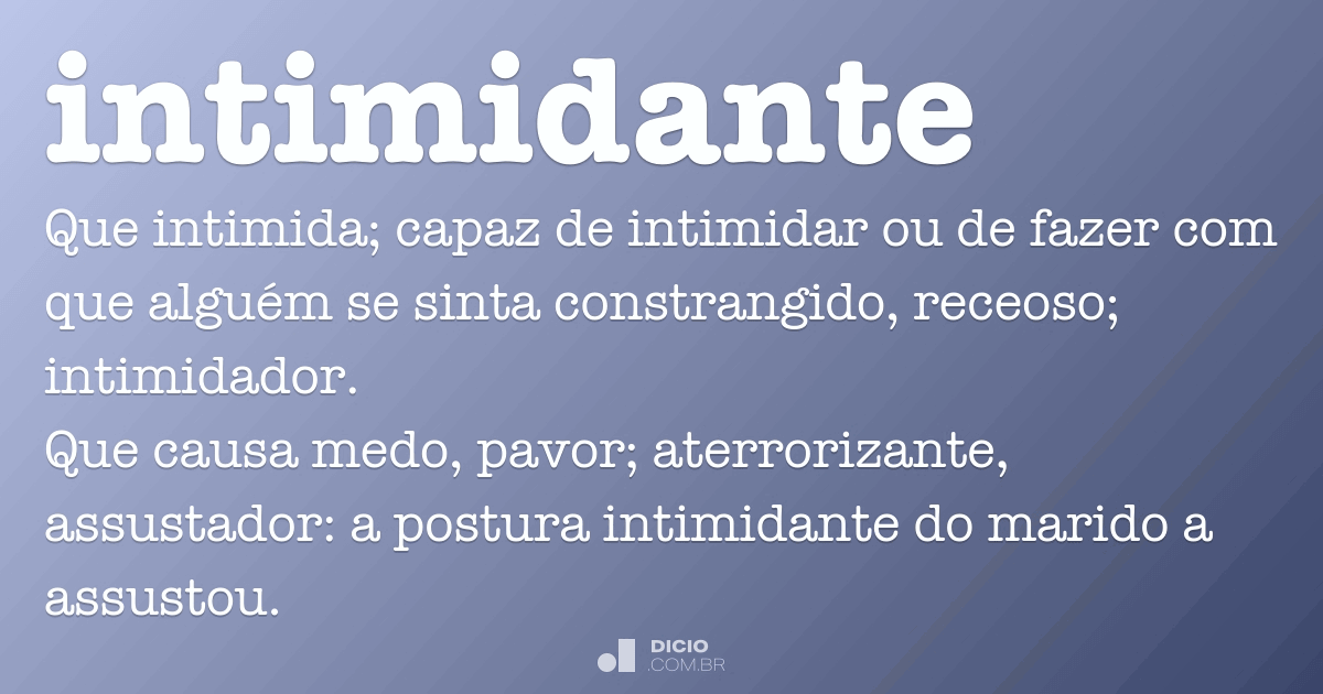 Intimidante - Dicio, Dicionário Online de Português