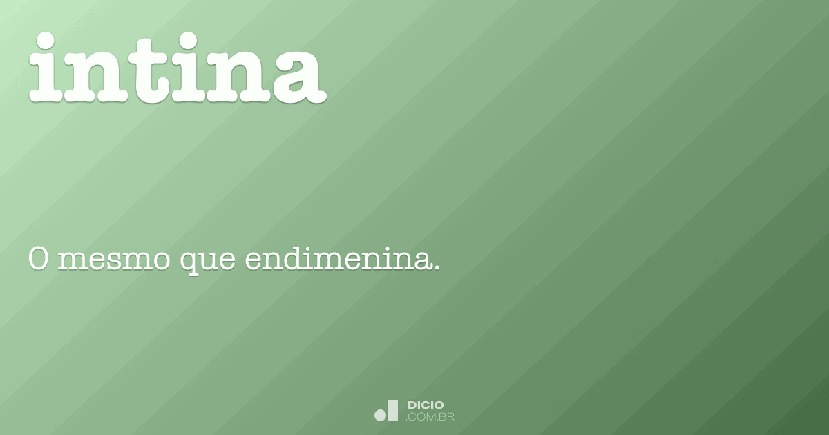 Intina - Dicio, Dicionário Online de Português