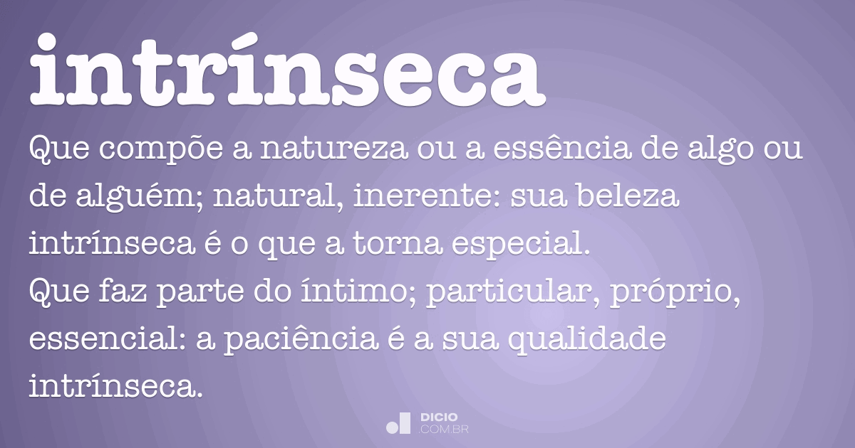 Intrínseca - Dicio, Dicionário Online de Português