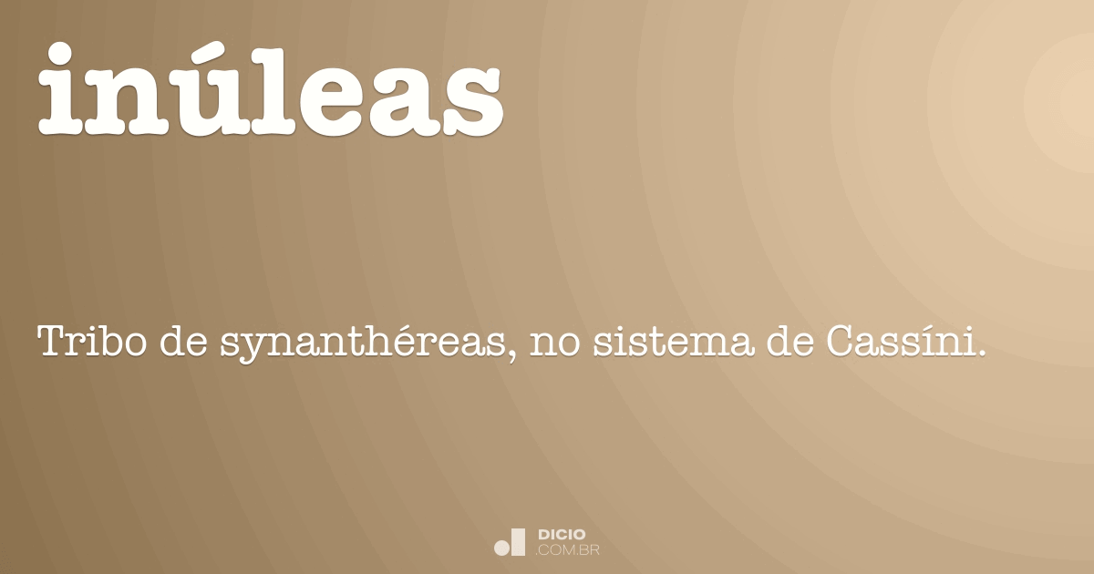 Inúleas - Dicio, Dicionário Online de Português