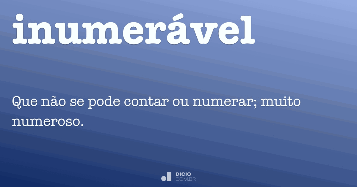 Inumerável - Dicio, Dicionário Online de Português