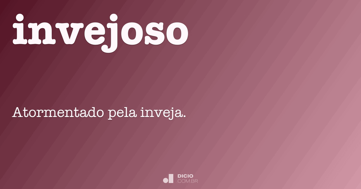 Invejoso - Dicio, Dicionário Online de Português