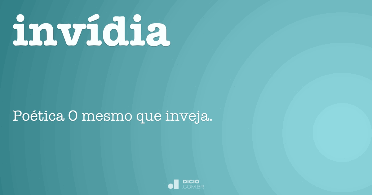 Invídia - Dicio, Dicionário Online de Português