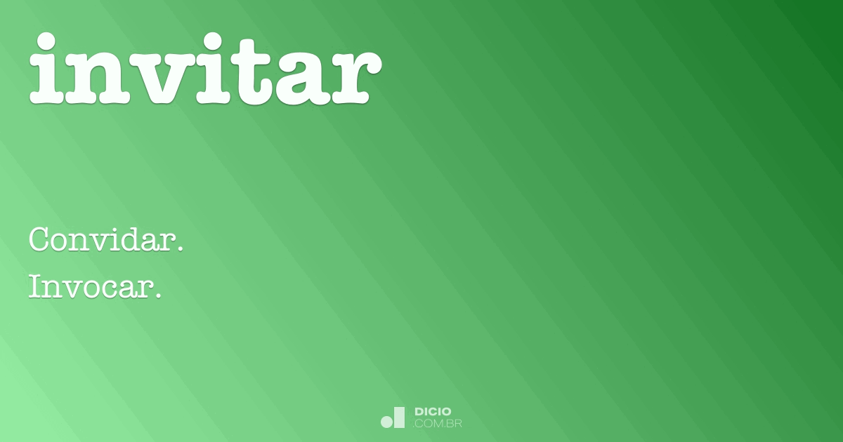 Invitar - Dicio, Dicionário Online de Português
