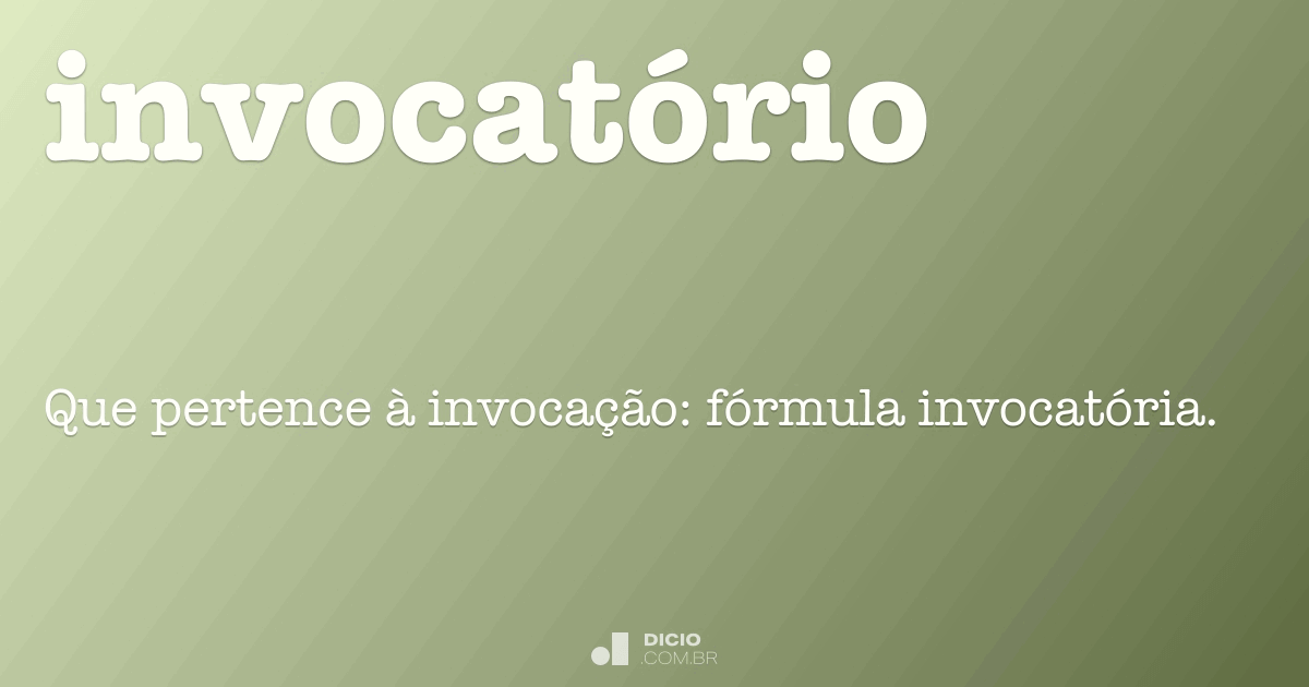 Invocatório - Dicio, Dicionário Online de Português