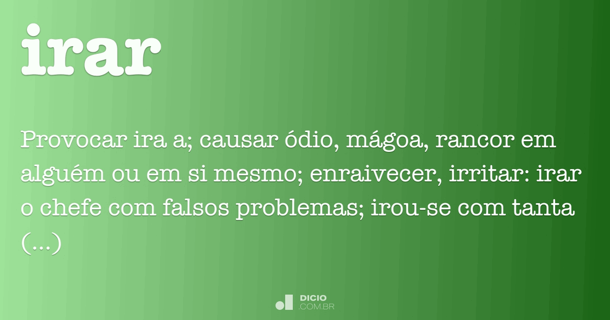 Irar - Dicio, Dicionário Online de Português
