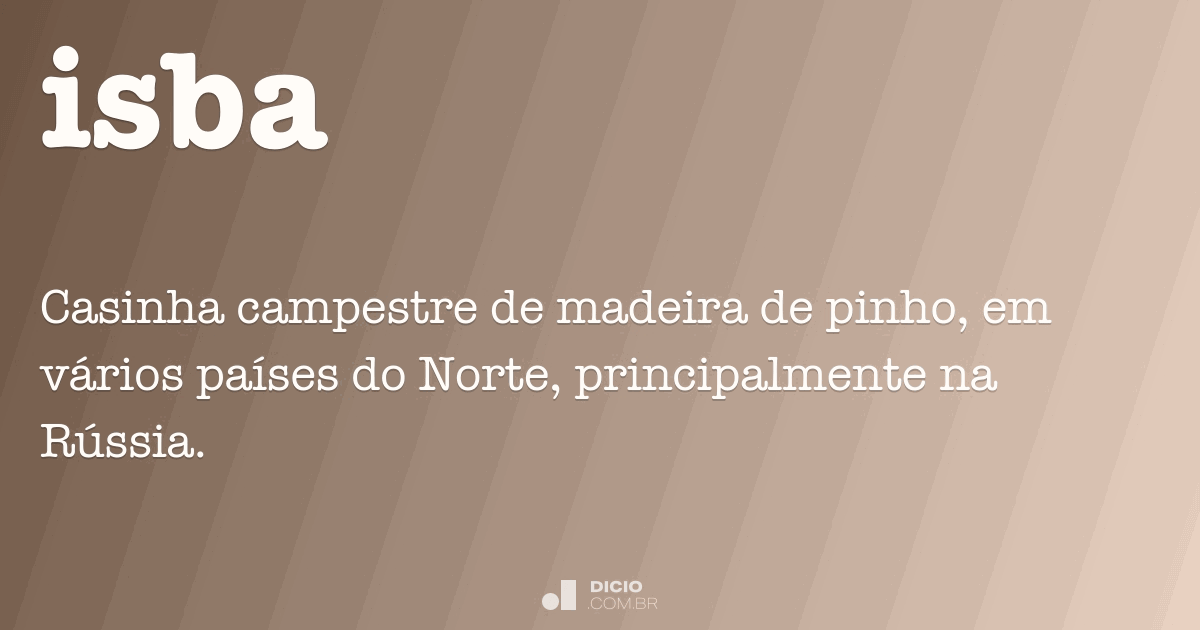 Isba - Dicio, Dicionário Online de Português