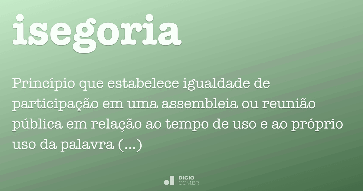 Isegoria - Dicio, Dicionário Online de Português