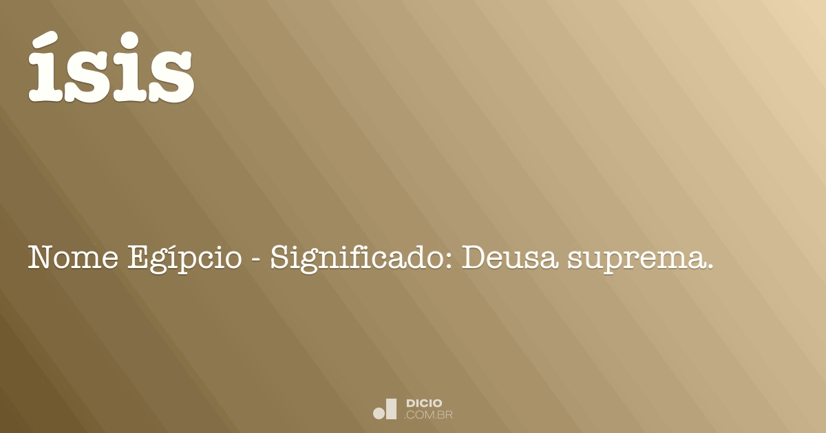 Ísis - Dicio, Dicionário Online de Português