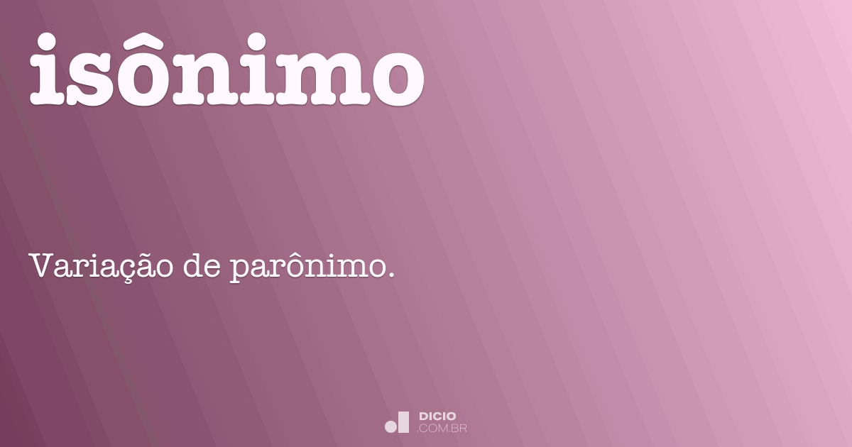 Isônimo - Dicio, Dicionário Online de Português