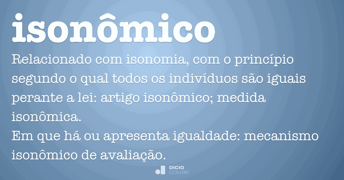 Isonômico - Dicio, Dicionário Online de Português