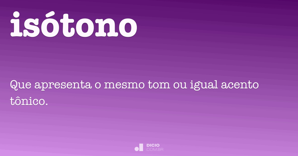 Isótono - Dicio, Dicionário Online de Português