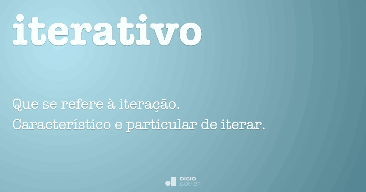 Iterativo - Dicio, Dicionário Online de Português