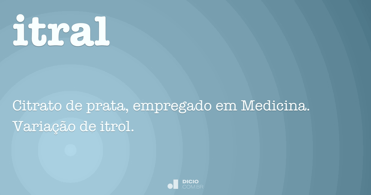 Itral - Dicio, Dicionário Online de Português
