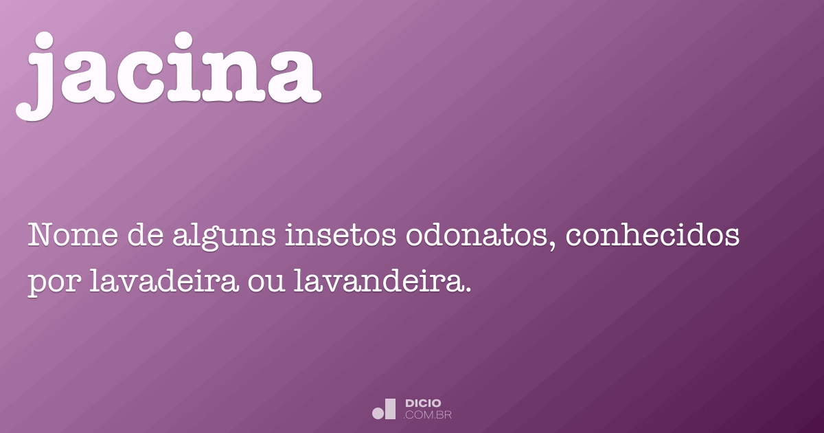 Jacina - Dicio, Dicionário Online de Português