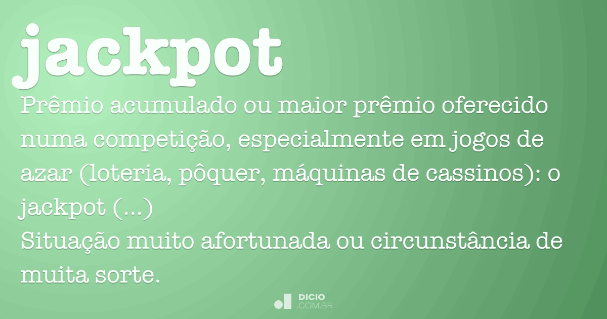 Jackpot - Dicio, Dicionário Online de Português