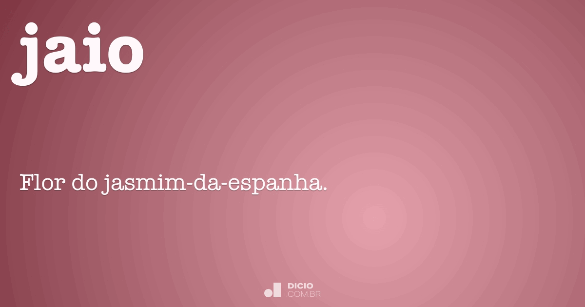 Jaio - Dicio, Dicionário Online de Português