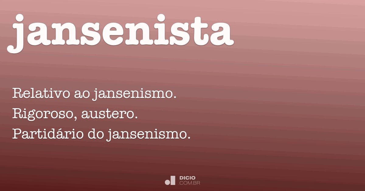 Jansenista - Dicio, Dicionário Online de Português