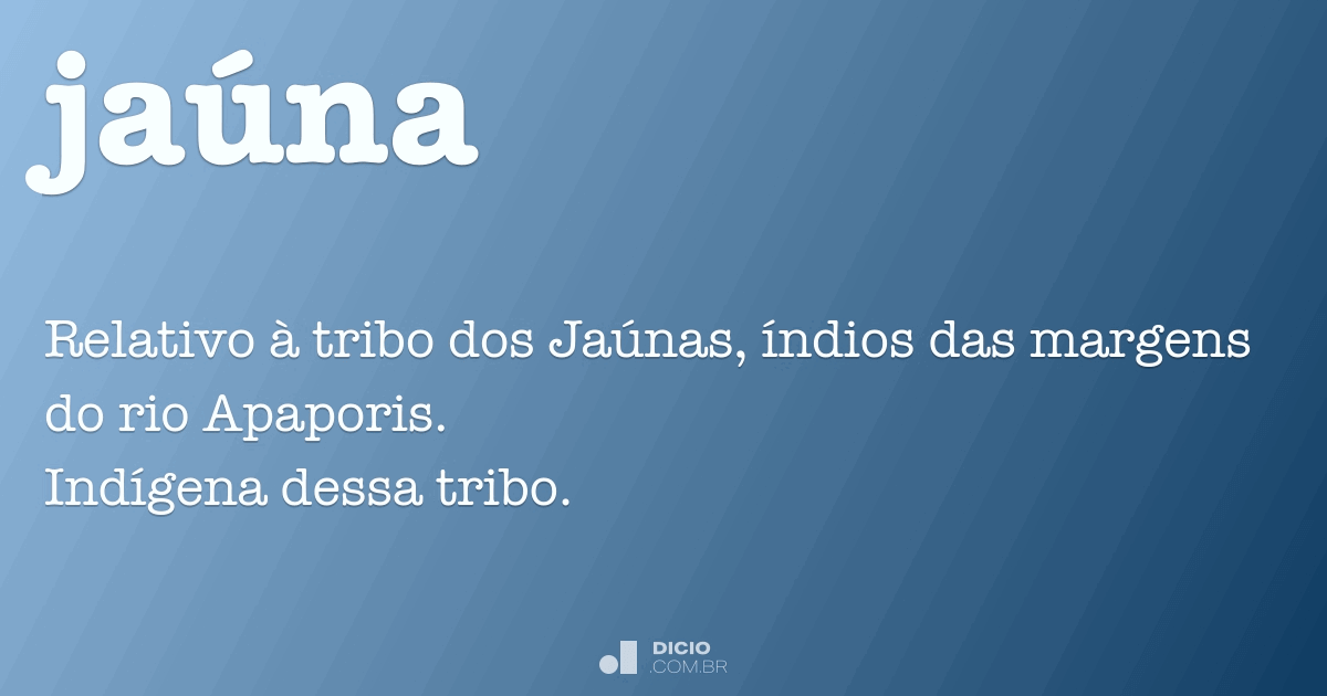Jaúna - Dicio, Dicionário Online de Português
