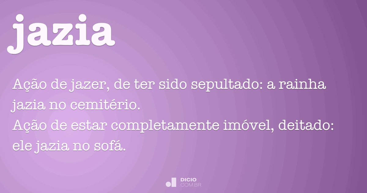 Jazia - Dicio, Dicionário Online de Português