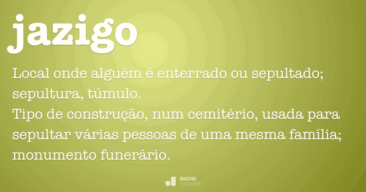 Jazigo - Dicio, Dicionário Online de Português