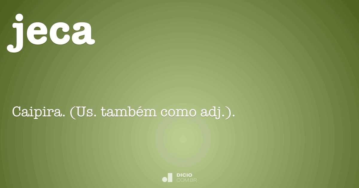 Jeca - Dicio, Dicionário Online de Português