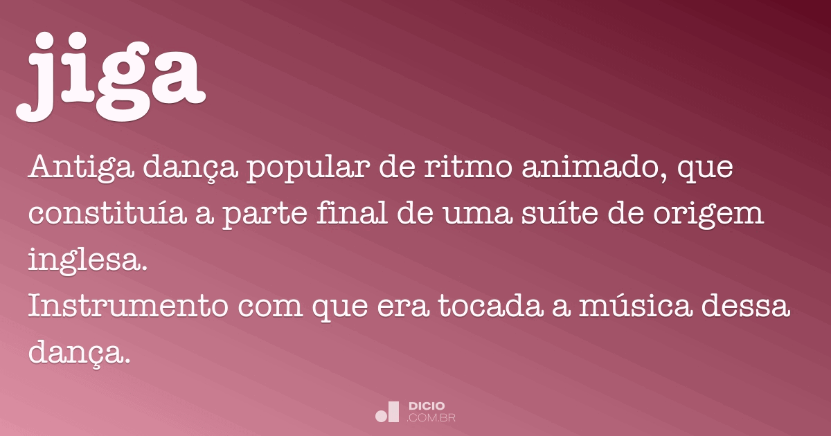 Jiga - Dicio, Dicionário Online de Português