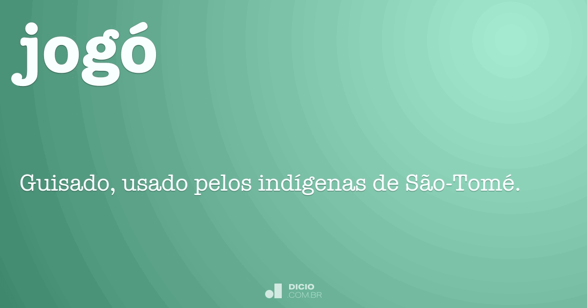 Jogó - Dicio, Dicionário Online de Português