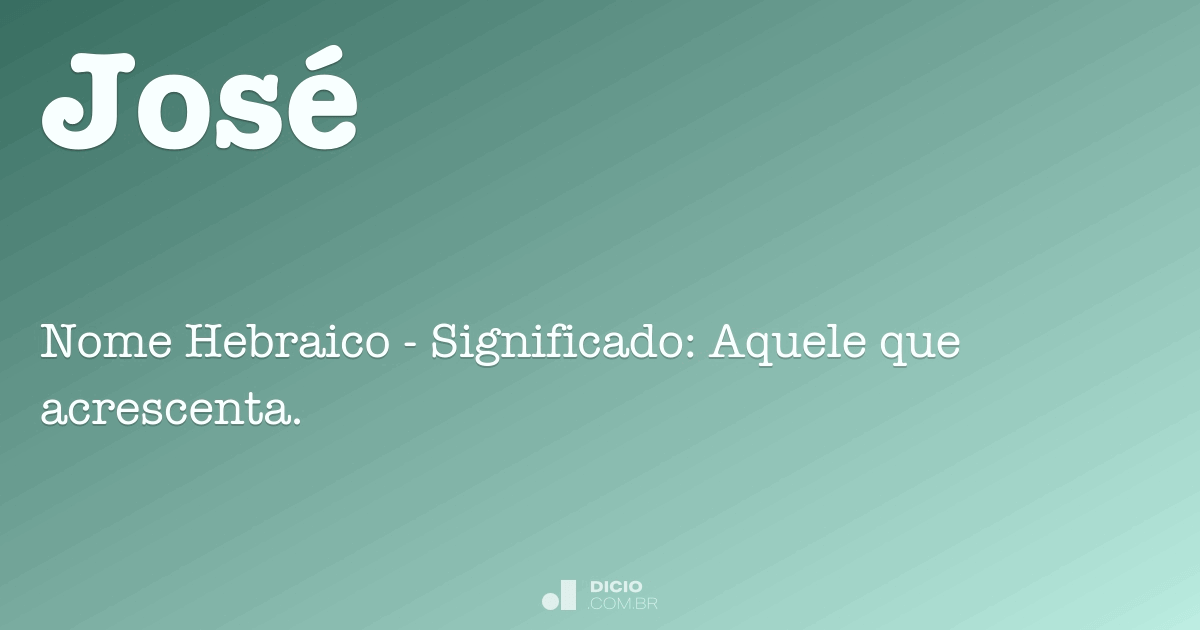 José - Dicio, Dicionário Online de Português