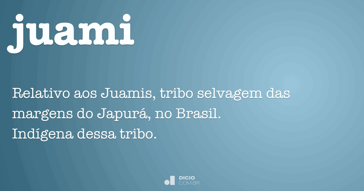 Juami - Dicio, Dicionário Online de Português