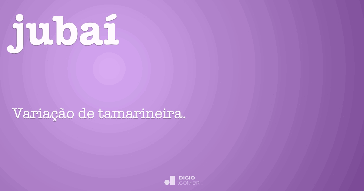 Jubaí - Dicio, Dicionário Online de Português