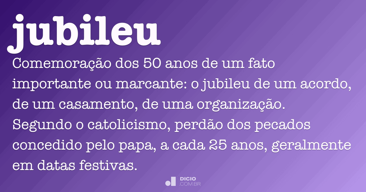 Jubileu - Dicio, Dicionário Online de Português