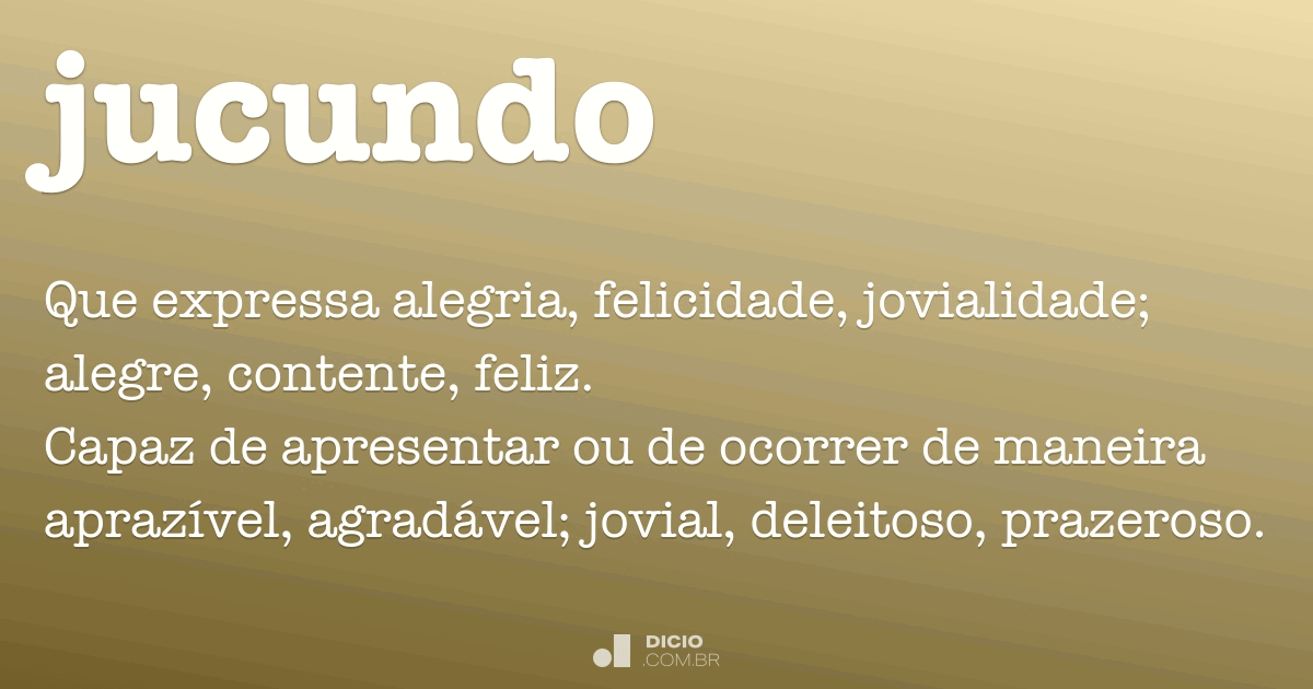 Jucundo - Dicio, Dicionário Online de Português