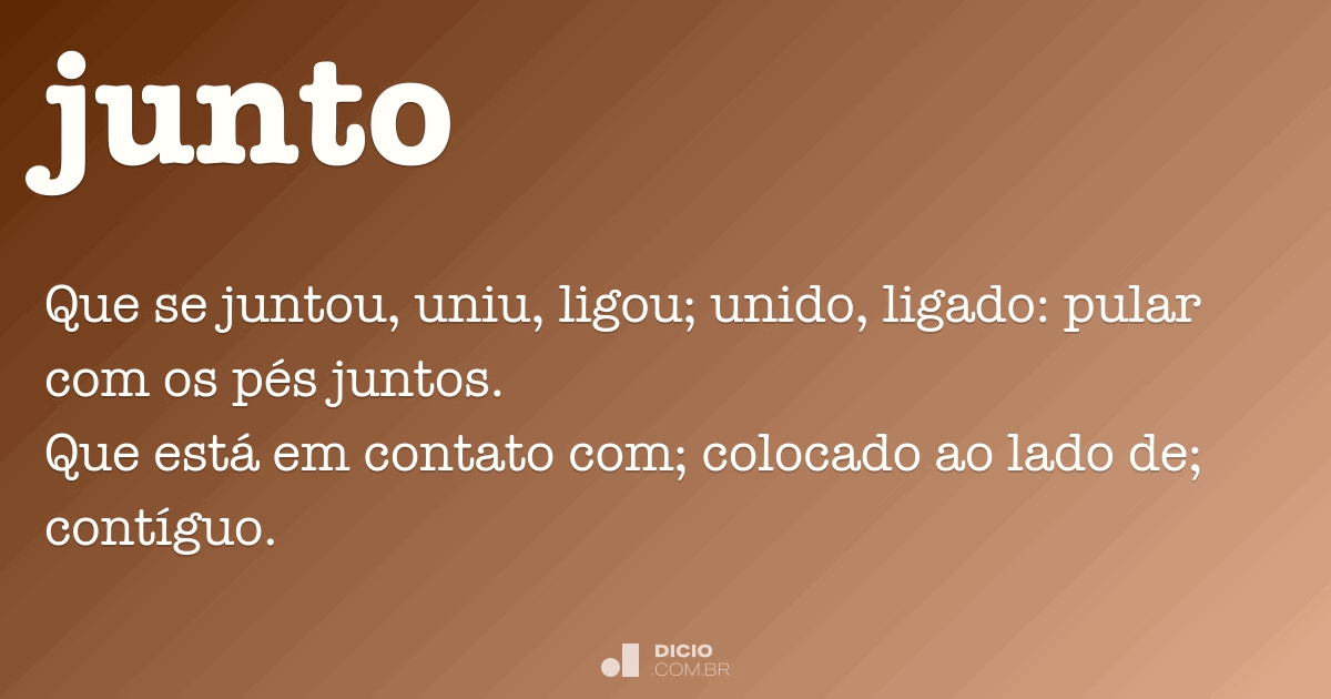 Junto - Dicio, Dicionário Online de Português