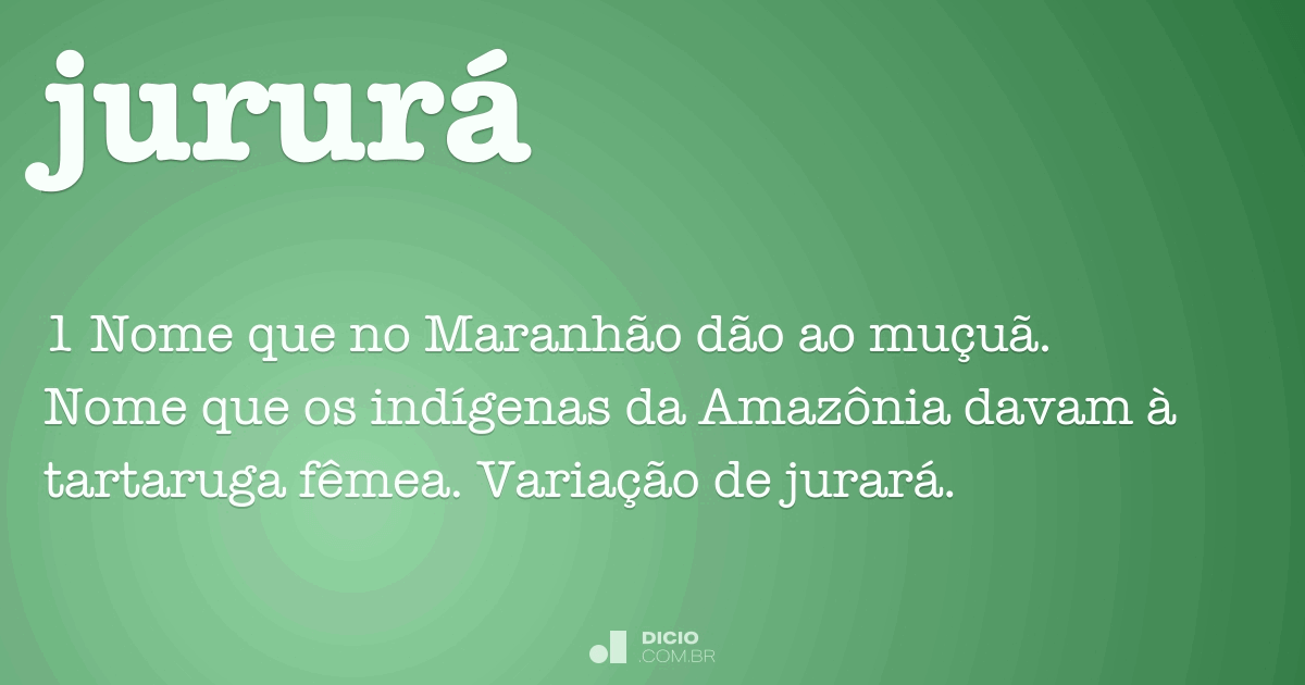 Jururá - Dicio, Dicionário Online de Português