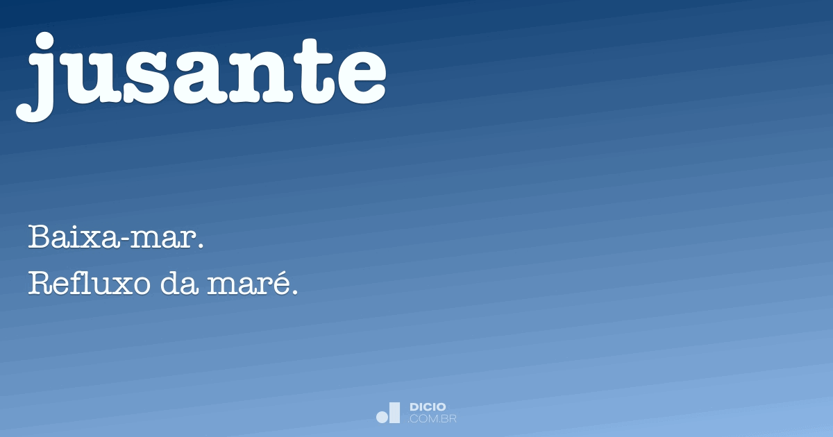 Jusante - Dicio, Dicionário Online de Português