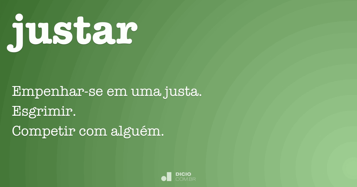 Justar - Dicio, Dicionário Online de Português