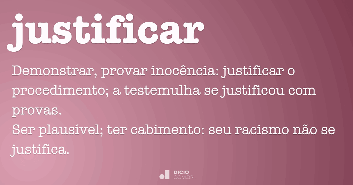 Justificar - Dicio, Dicionário Online de Português