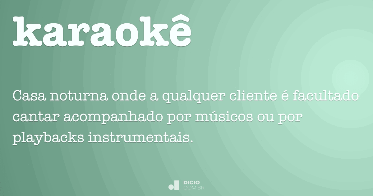Karaokê - Dicio, Dicionário Online de Português