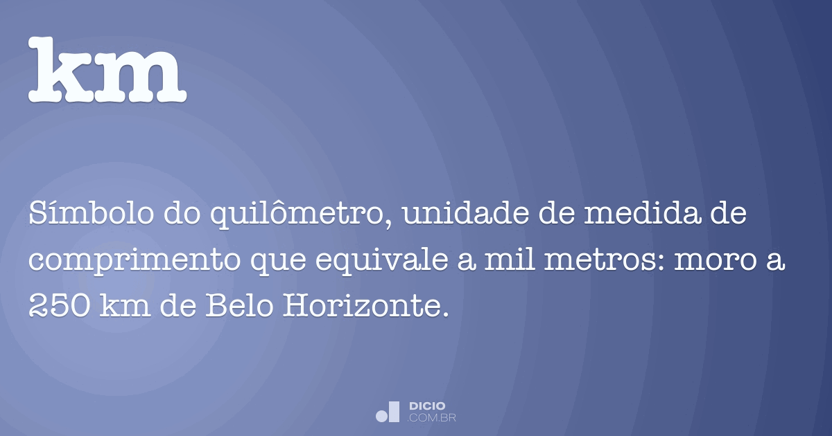 Km - Dicio, Dicionário Online de Português