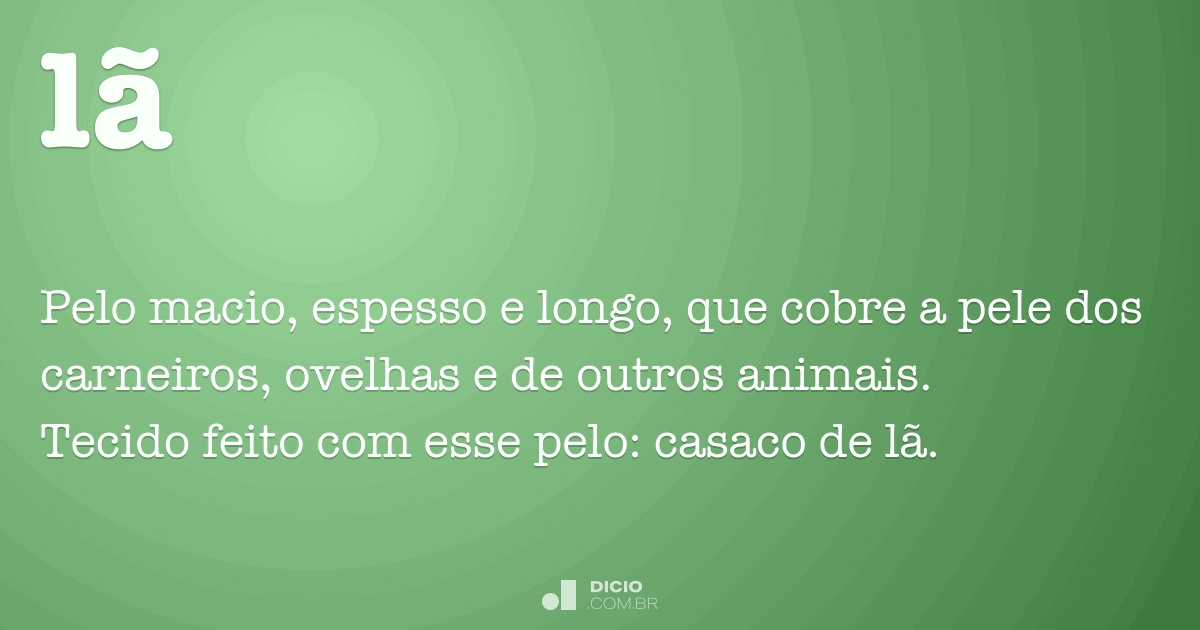 Lã - Dicio, Dicionário Online de Português