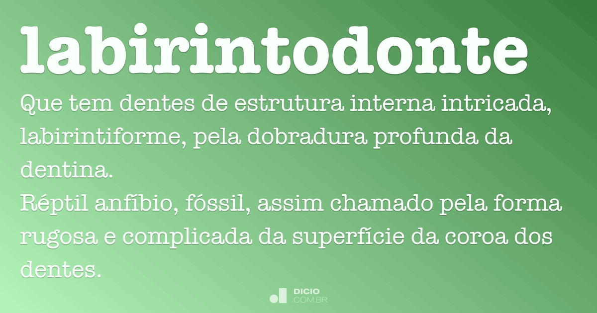 Labirintodonte - Dicio, Dicionário Online de Português