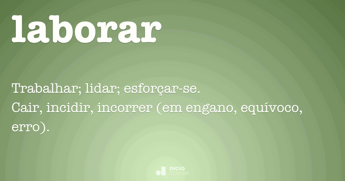 Laborar - Dicio, Dicionário Online de Português