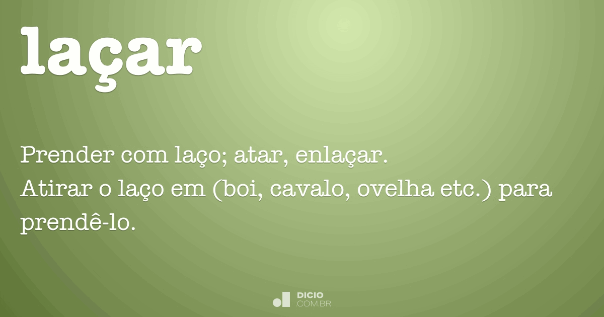 Laçar - Dicio, Dicionário Online de Português